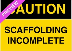 Scaffolding Incomplete Sign | Downloadable File | Hourly Workforce Tracking