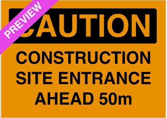 Construction Site Entrance Ahead 50M Orange Sign | Downloadable File ...