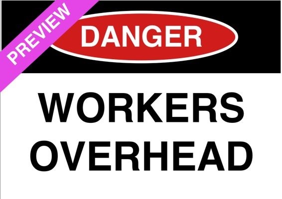 Danger Workers Overhead Sign | Free Resource | Hourly Workforce Tracking